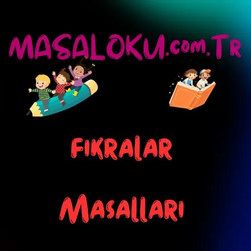 Çocuklar İçin En Güzel ve En Komik Fıkralar - Masal Oku